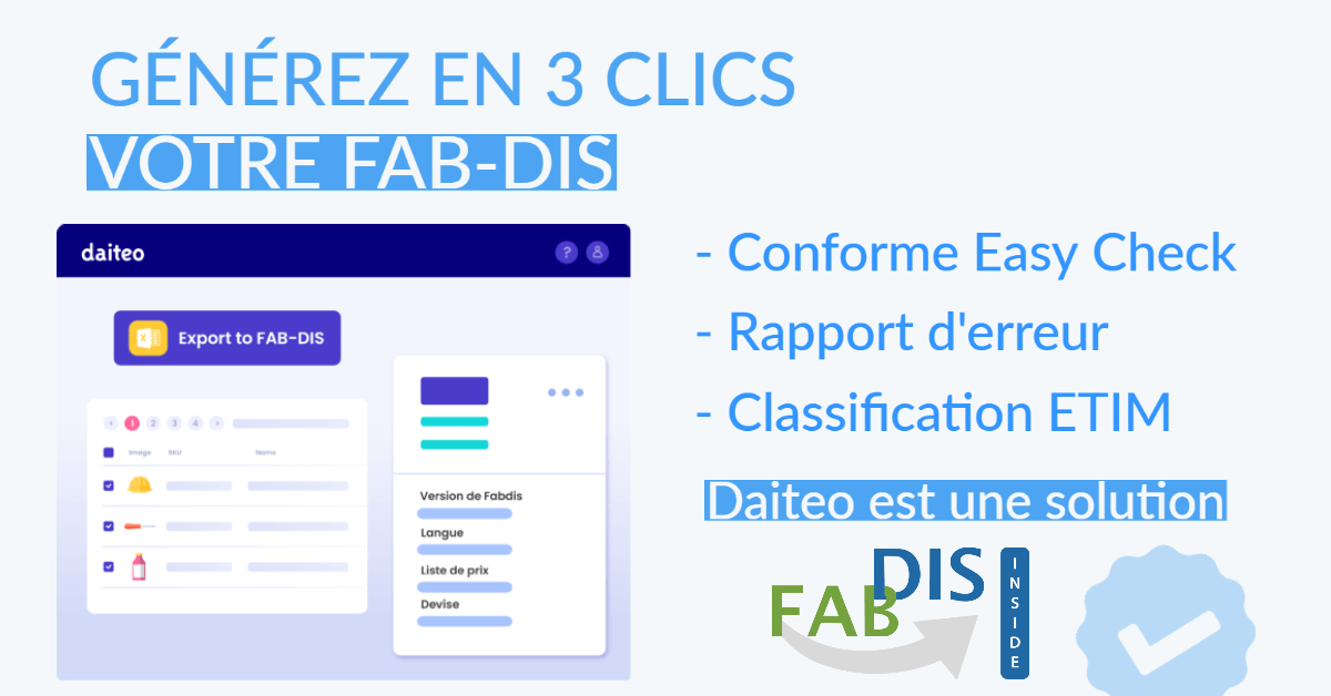 PIM et FAB-DIS, de vos données produits au format FABDIS PIM et FAB-DIS, de vos données produits au format FABDIS