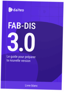 FAB-DIS 3.0 : Qu'est ce qui change ? - Daiteo – Pilotez vos canaux de ...